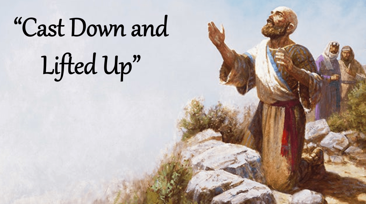 Cast Down and Lifted Up (Devotional Reading)